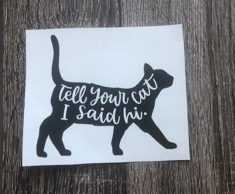 Car Decal Vinyl Decal Hi to Cat Decal Cat Decal Cute Cat - Etsy
