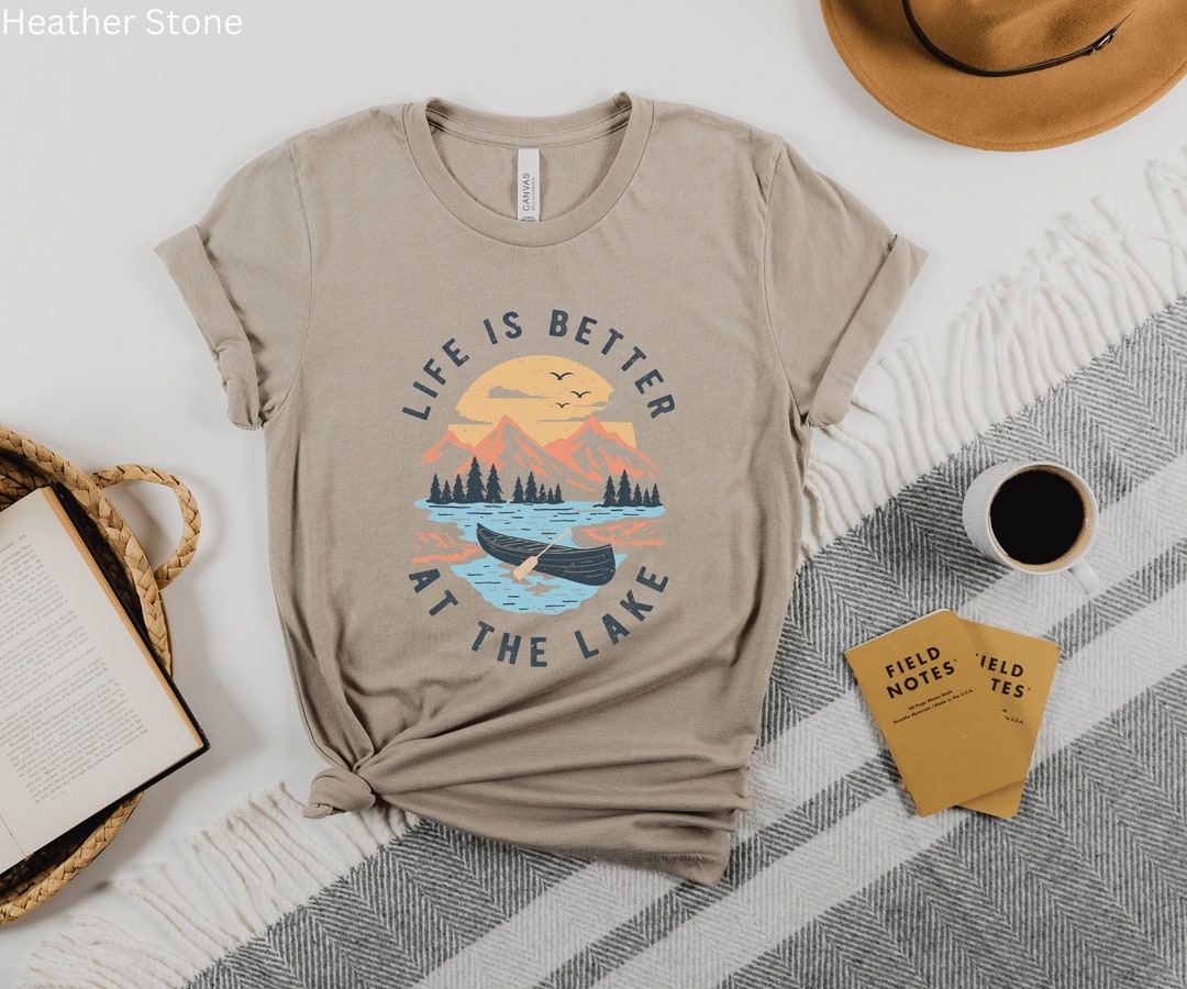 Lake shirt, life is better at the lake shirt, lake house shirt, lake ...