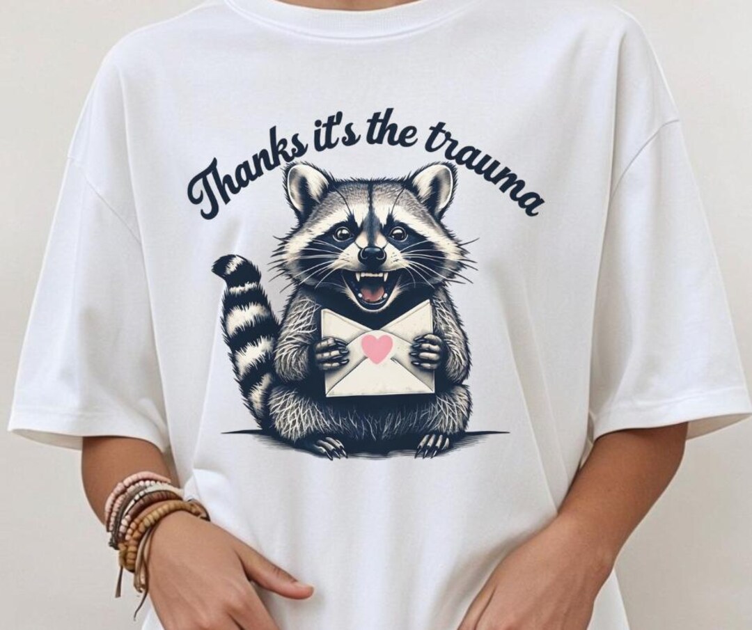 Thanks Its the Trauma Digital Download PNG Snarky & Cute Racoon Design ...