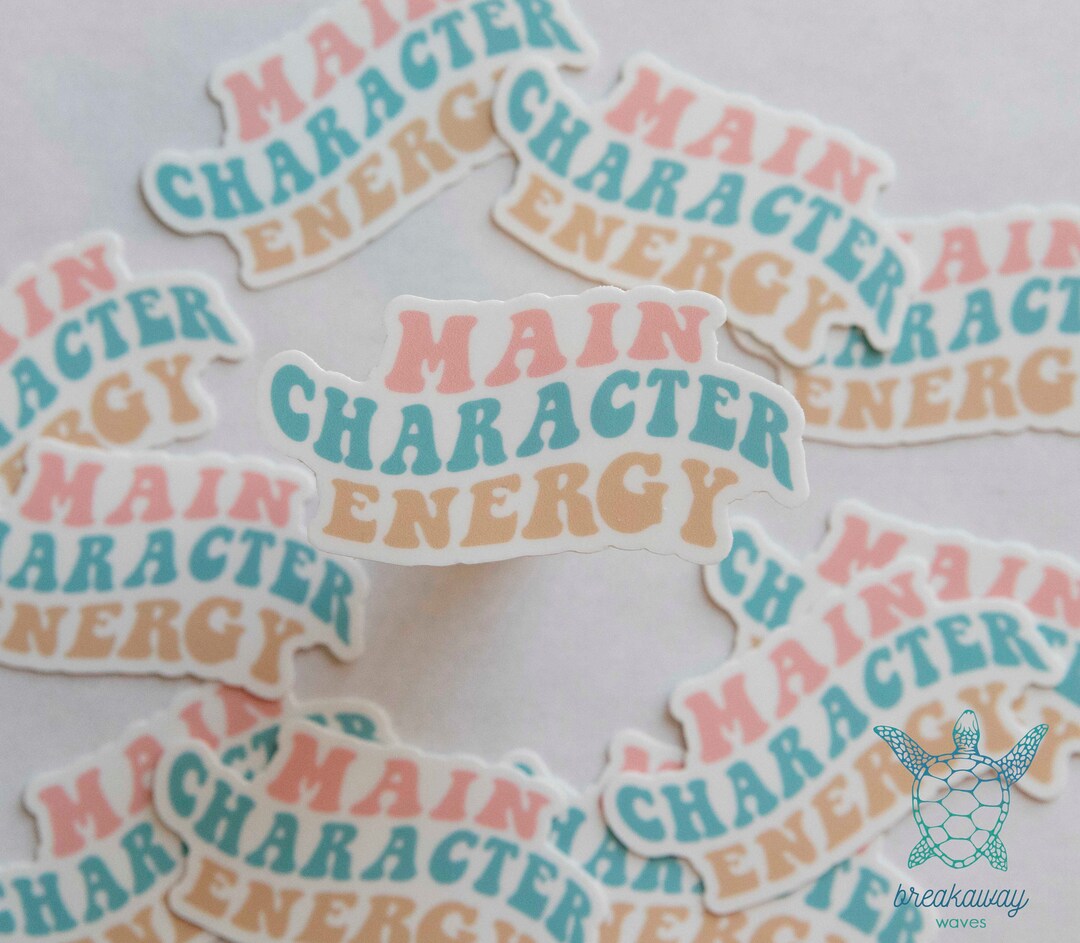 Main Character Energy Vinyl Sticker Good Vibes Positive - Etsy
