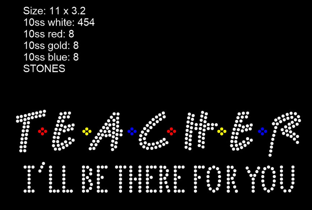 Instant Download SVG Rhinestone Template Teacher I'll Be There for You ...