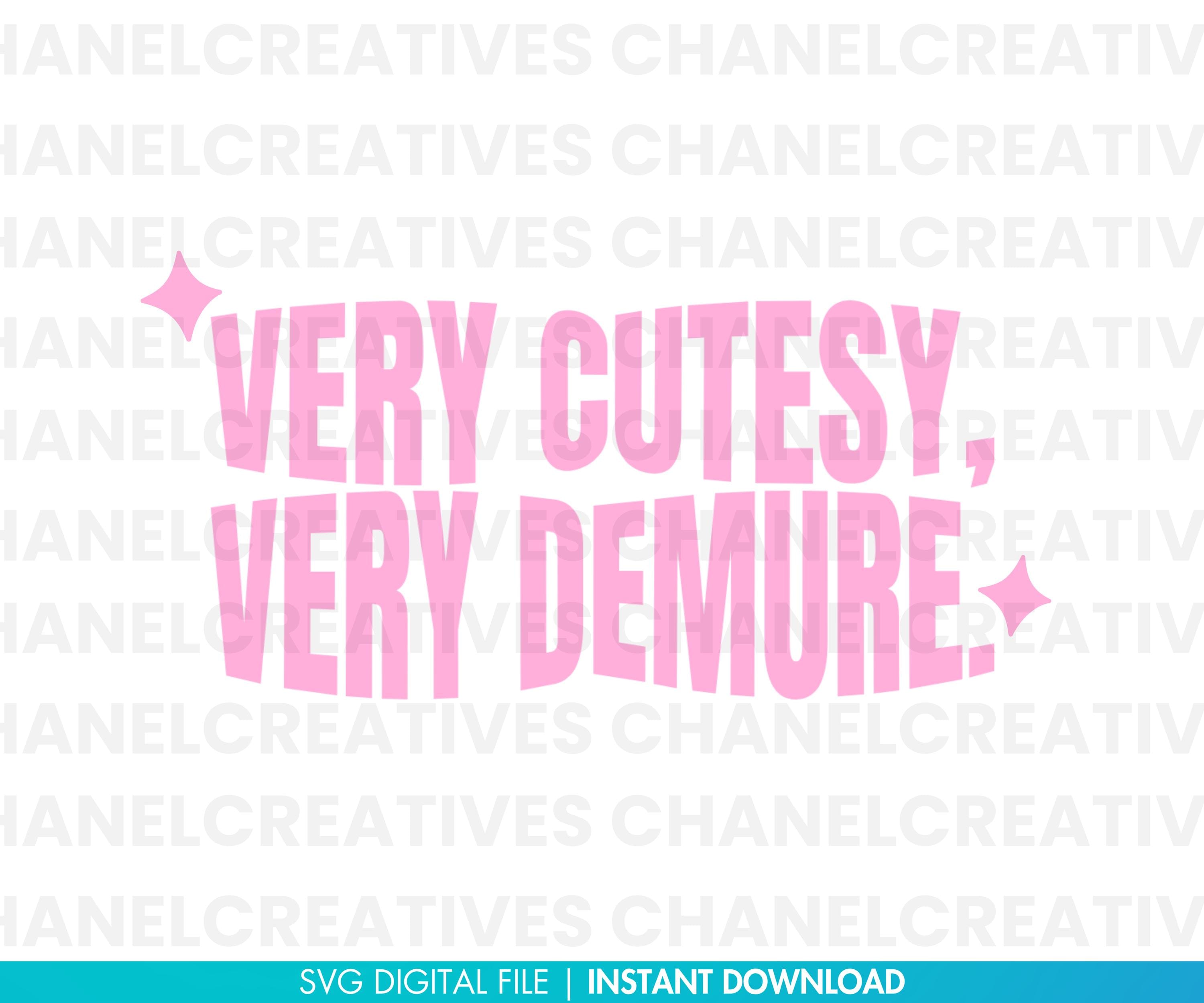 Demure SVG, Very Cutesy Very Demure SVG, Very Demure PNG, Trendy Funny ...
