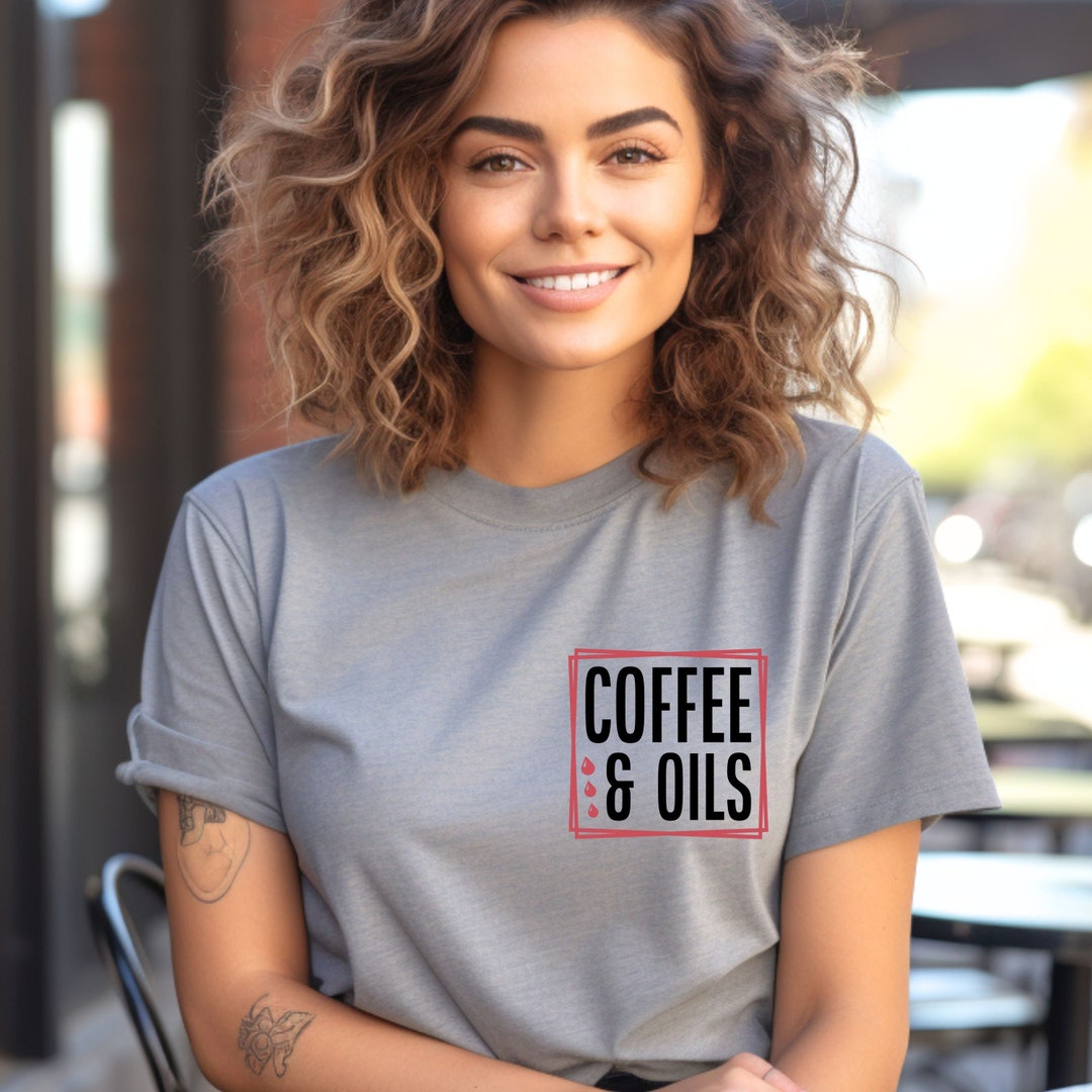 Persoanalised Coffee & Oils T-shirt Essential Oils Lovers Shirt Oily ...