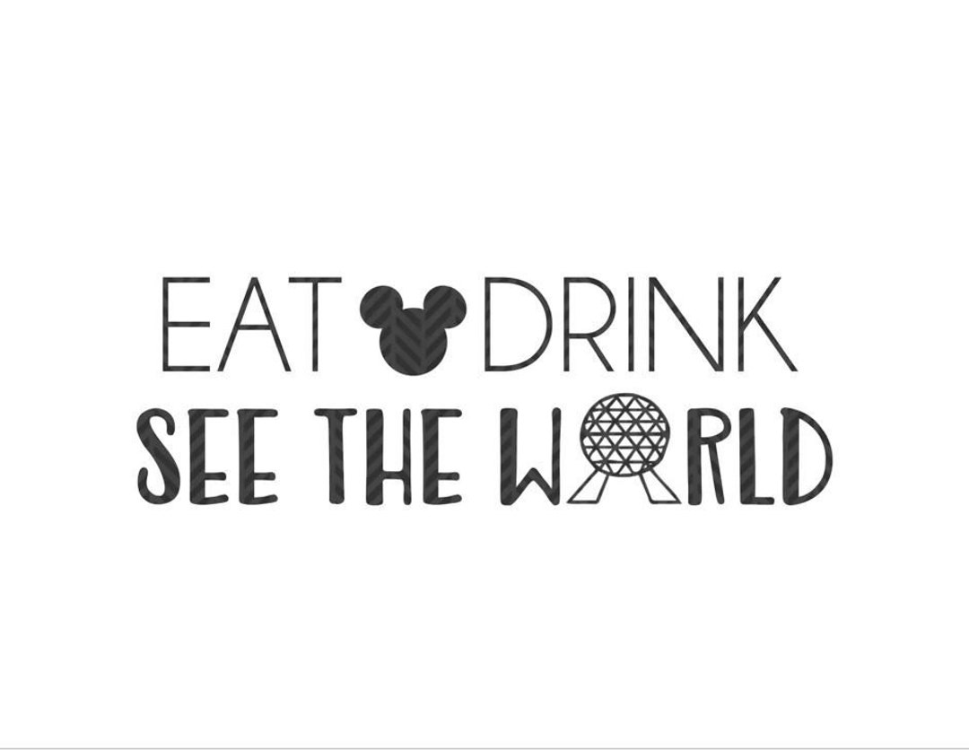Eat Drink, See the World Epcot SVG - Etsy