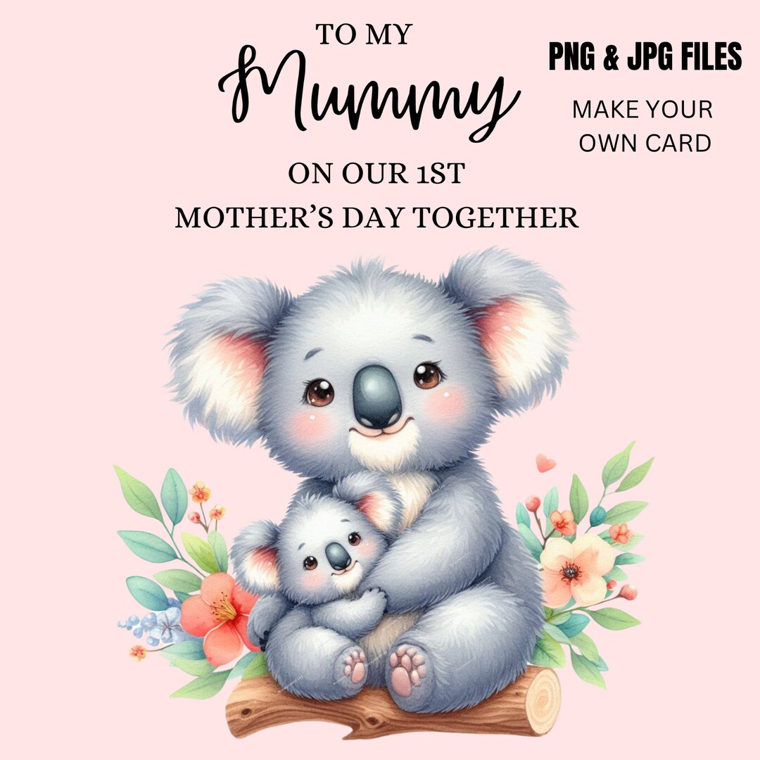 Cute Mother’s Day Koala Clipart, 1st Mother’s Day, PNG, JPG, Make Your ...