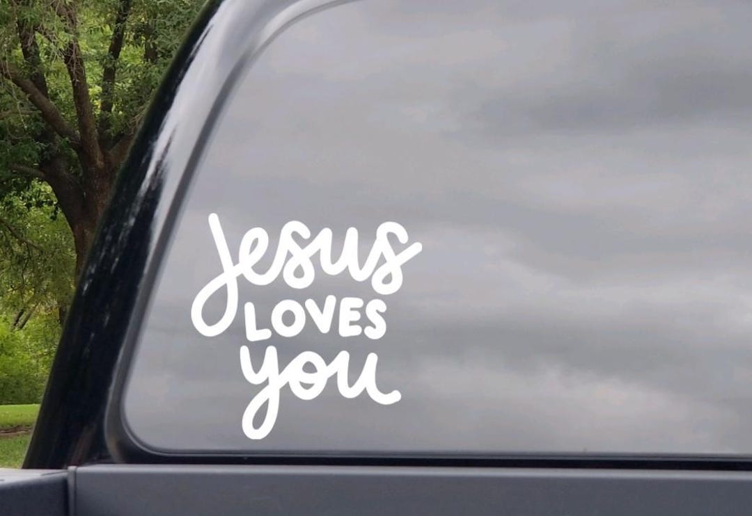 Jesus Loves You Vinyl Decal - Christian Vinyl Decal - Faith Vinyl Decal ...