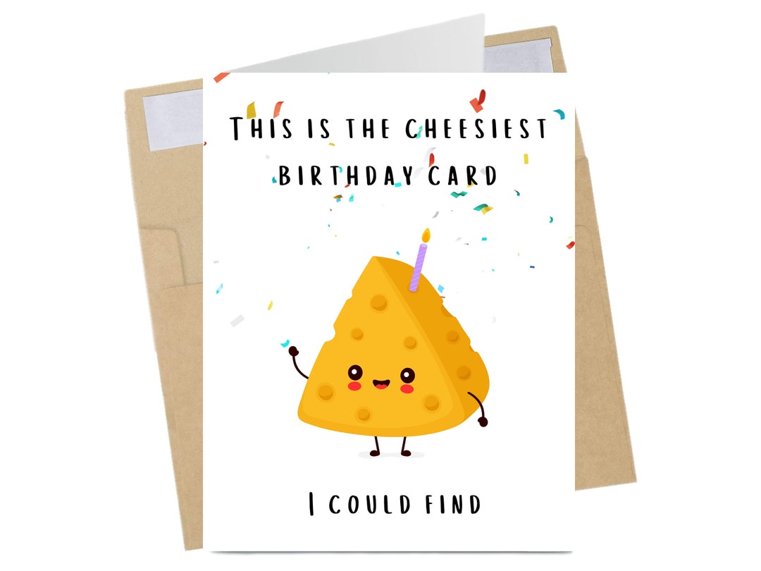 Cheesy Birthday Card Cheesiest Card I Could Find Funny Birthday Card ...