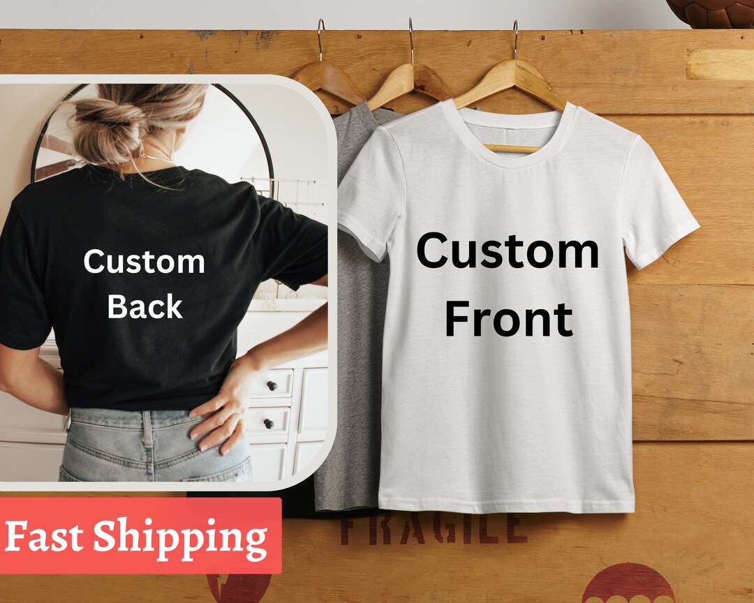 Custom Front and Back Shirt Designs, Personalized Shirt Logos, Custom ...