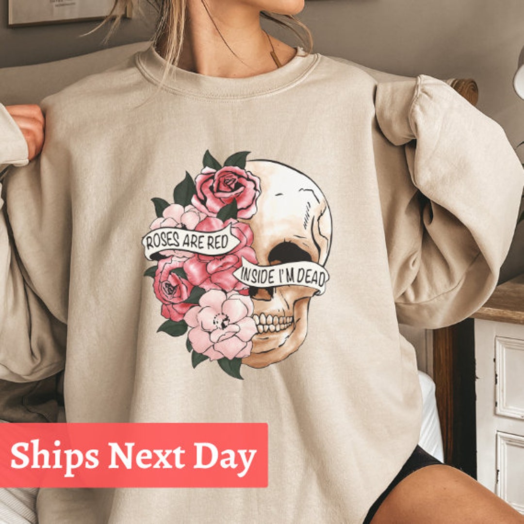 Roses Are Red Inside I'm Dead Crewneck, Custom Valentines Day Skeleton ...