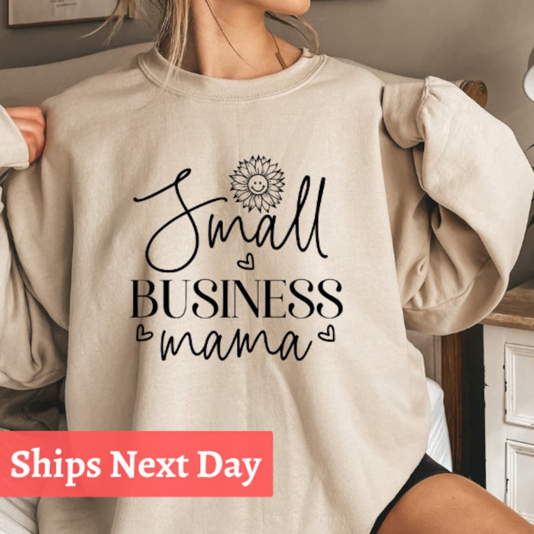 Small Business Mama Crewneck, Custom Entrepreneur Sweater, Moms With ...