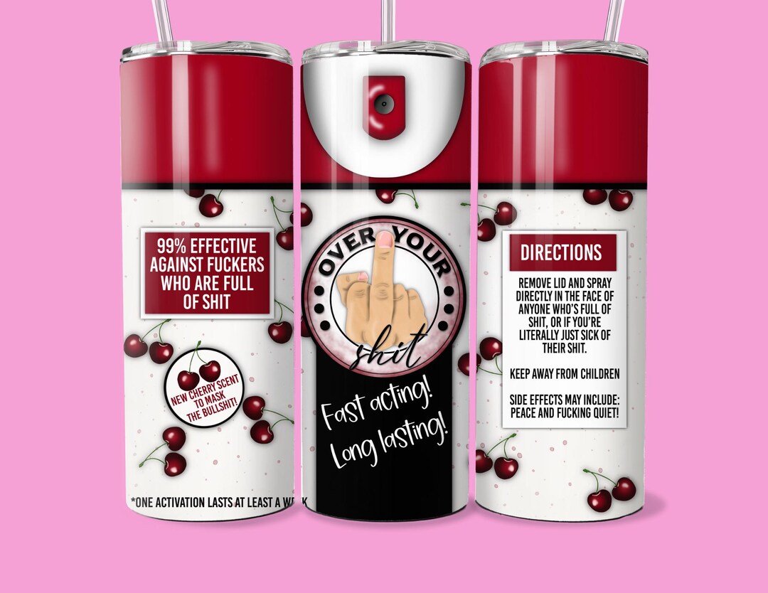 Over Your Shit Spray 20oz Sublimation Tumbler - Etsy