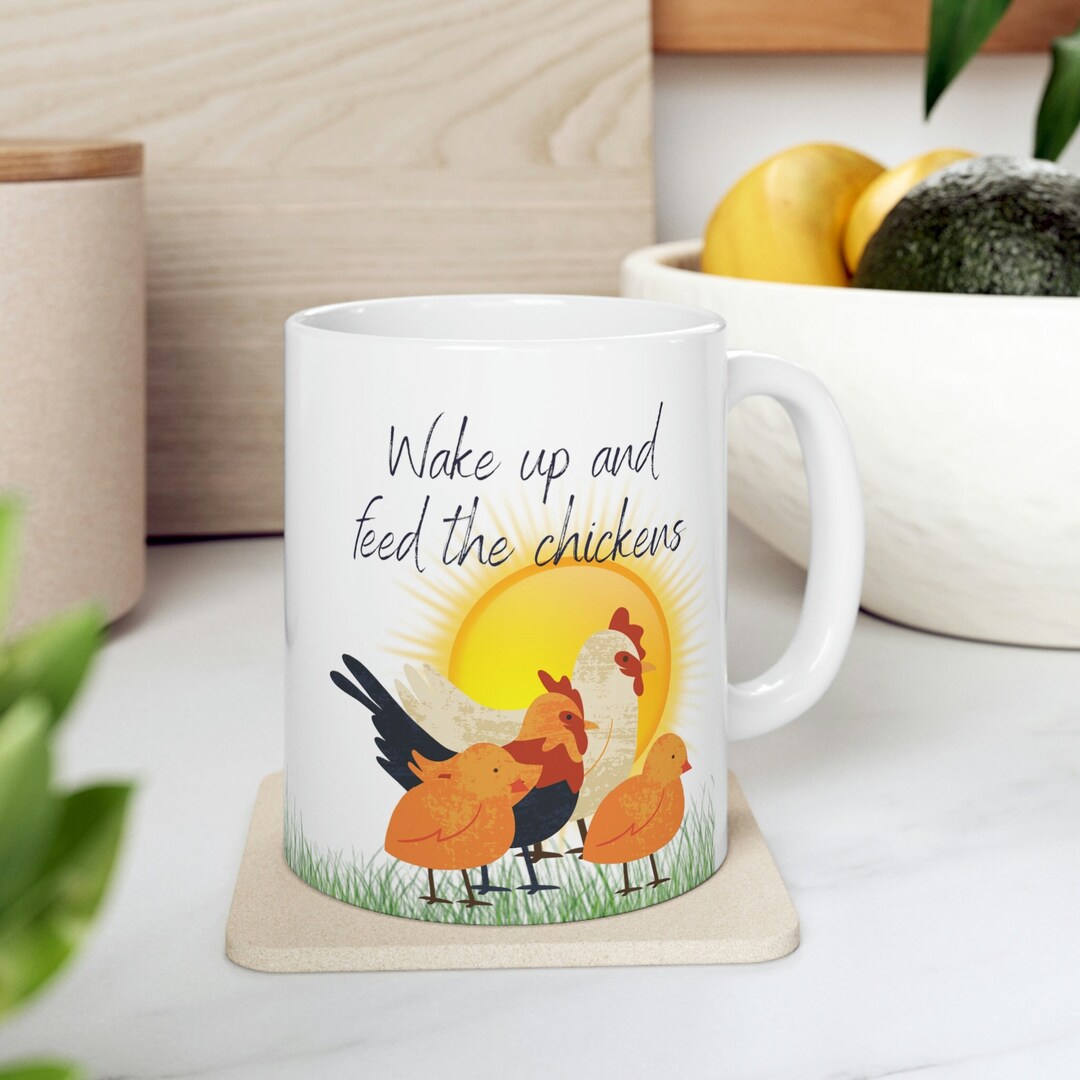Farmhouse Chicken Mug: Wake up and Feed the Chickens - Etsy