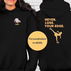 Personalized Never Lose Your Edge Figure Skating Hoodie, Ice Skating ...