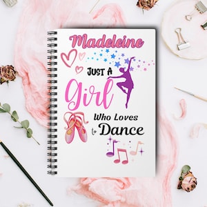 Personalized Dancer Notebook, Just a Girl Who Loves to Dance, Custom ...