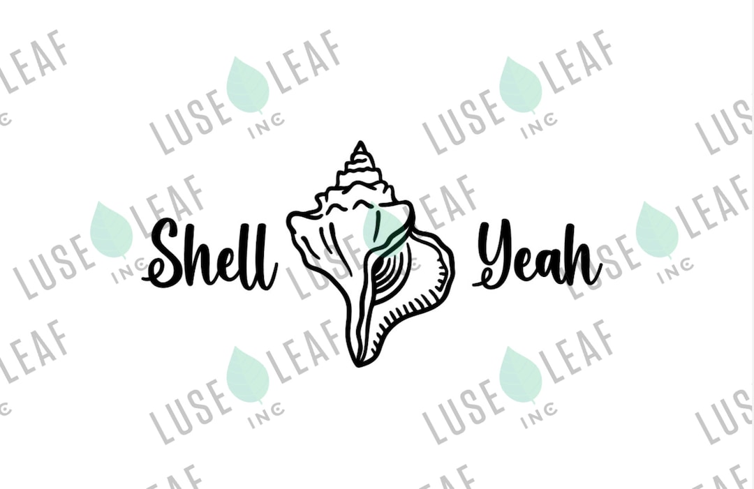 Shell Yeah SVG File Digital Download Conch Vinyl Sticker Beach Shells ...
