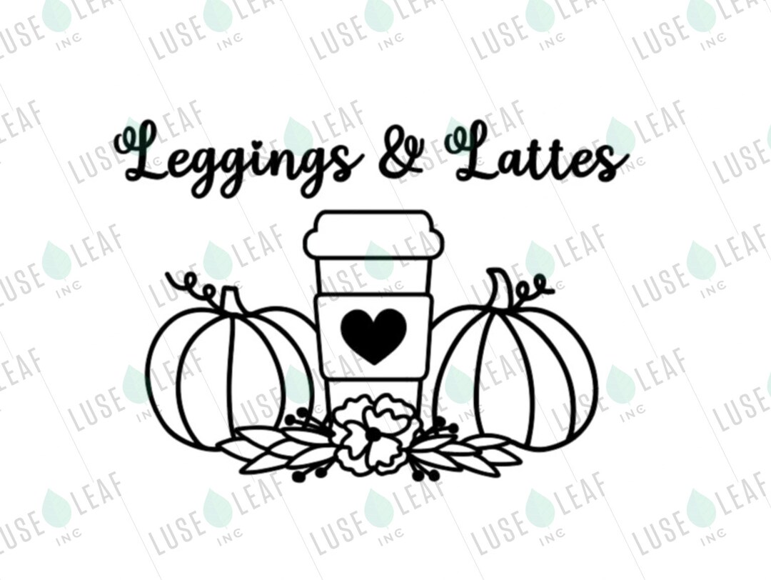Leggings and Lattes SVG Digital Download for Cricut, Silhouette and ...
