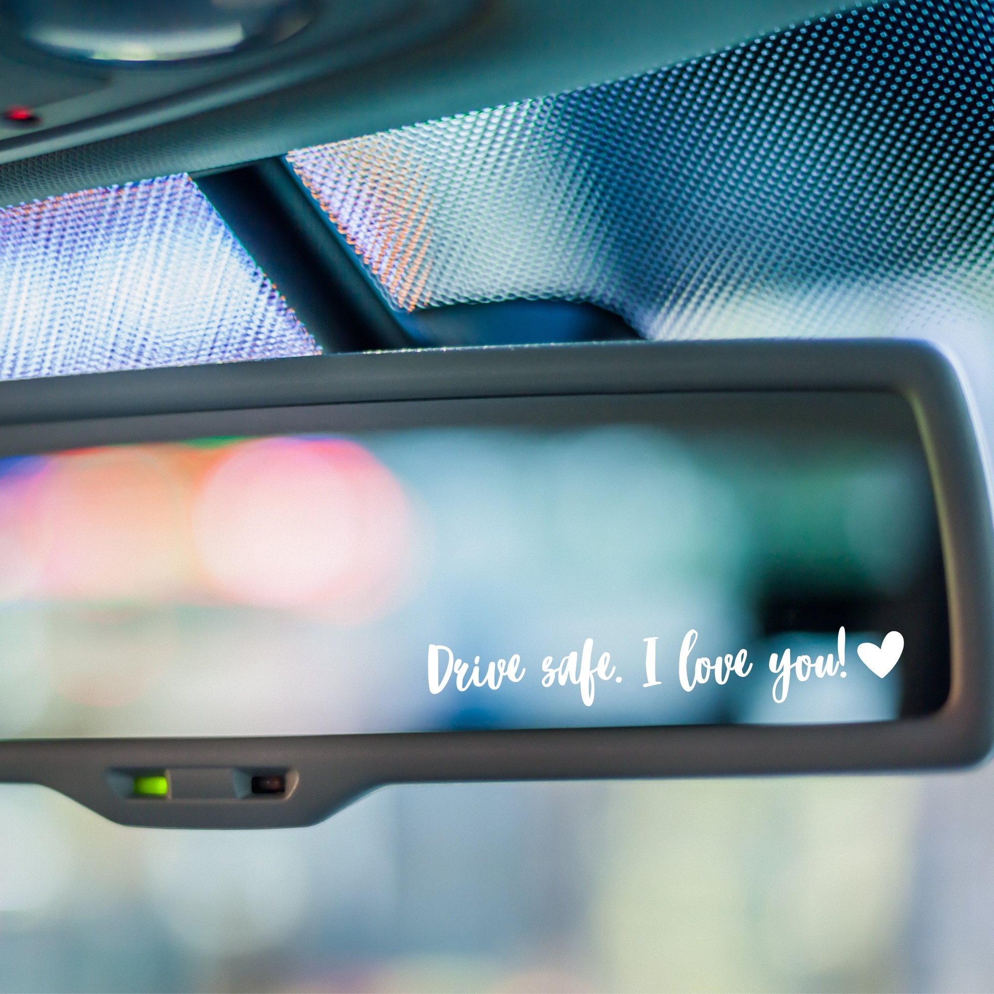 Drive Safe I Love You Decal Sticker Small Vinyl Decal for Car Mirror - Etsy