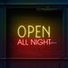 Open All Night Sign Open Sign for Business Open Neon Sign Bar Open Sign ...