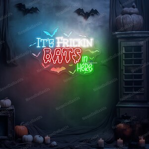 It’s Frickin Bats in Here Halloween Neon Sign Halloween Decor Outdoor ...