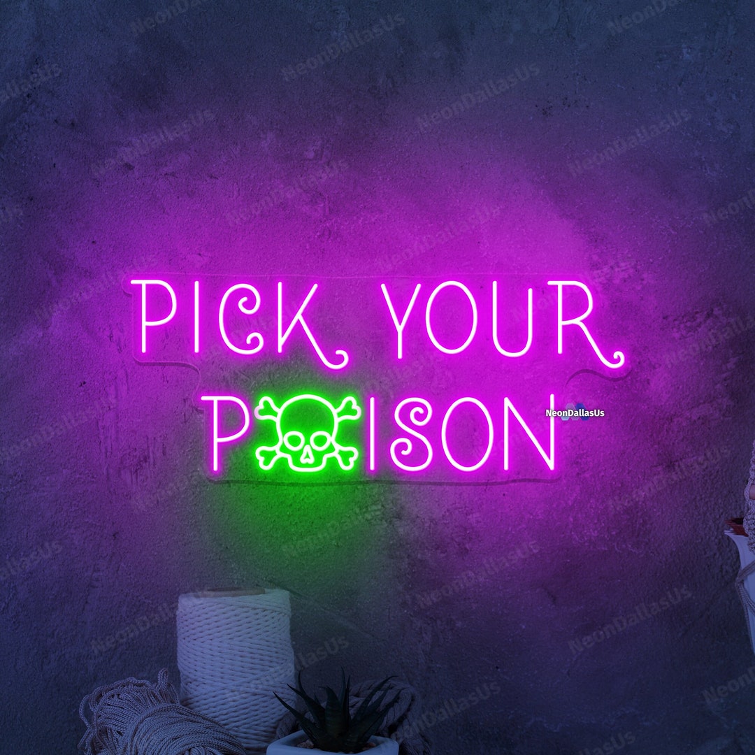 Pick Your Poison Neon Sign Pick Your Poison LED Neon Lights Pick Your ...