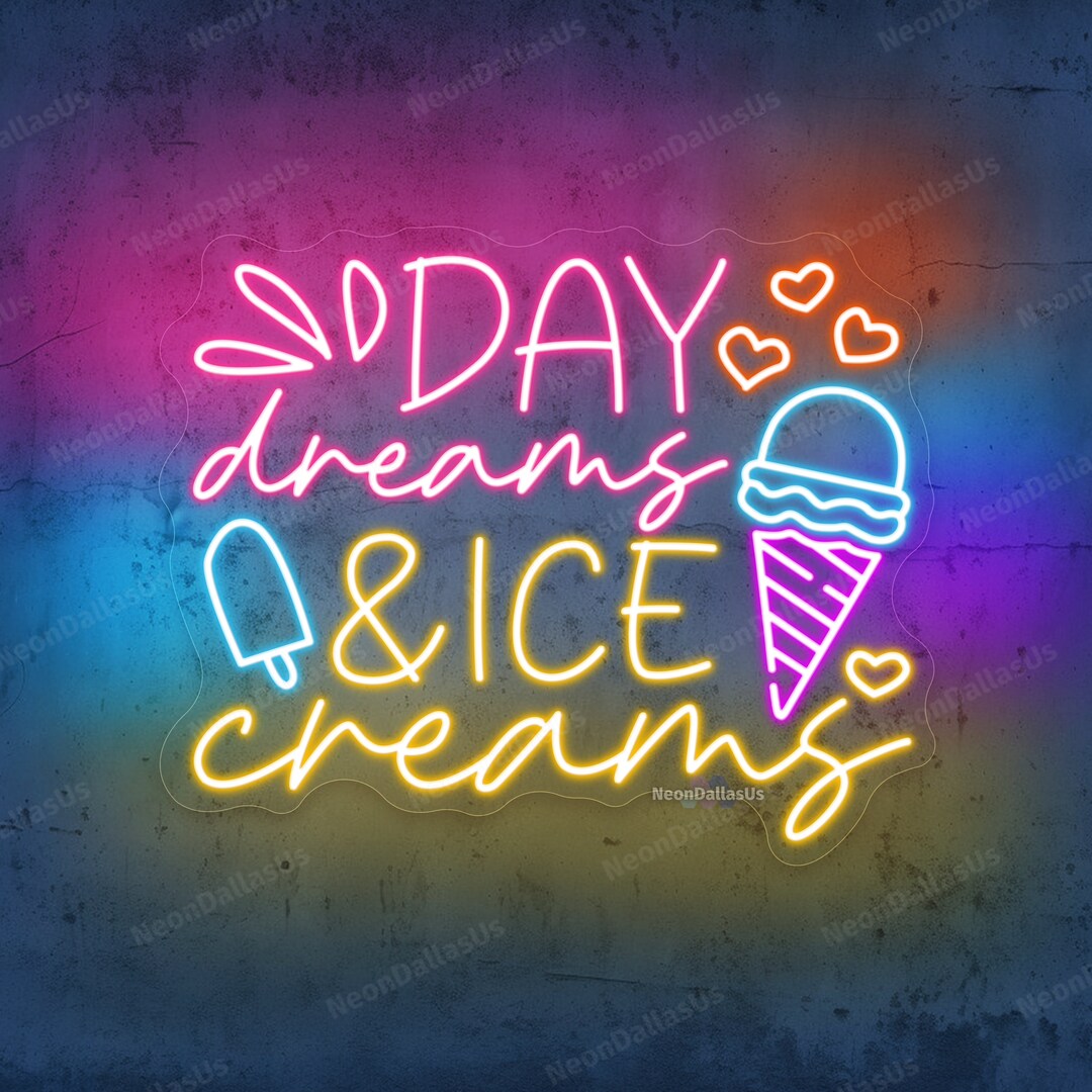 Day Dream and Ice Cream Neon Sign Ice Cream Neon Light Ice Cream Led ...
