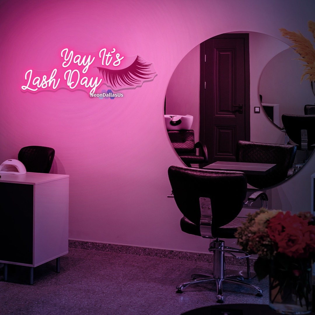 Yay It's Lash Day Neon Sign Custom Lashes Room Neon Sign Lash Salon ...