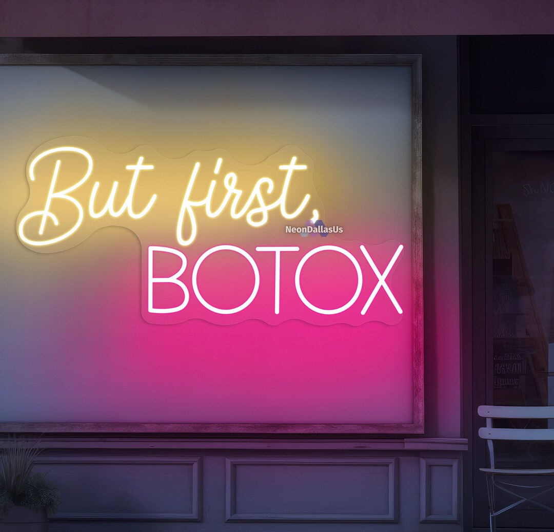 Medspa Decors Injector Spa Studio Wall but First Botox Neon Sign Botox ...