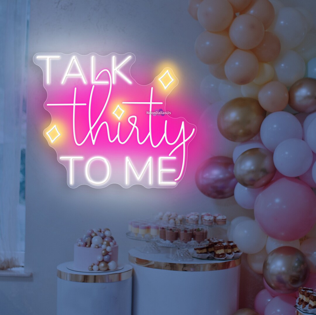 Talk Thirty to Me Sign 30th Neon Sign Birthday Decorations Personalized ...