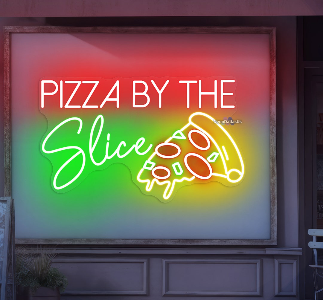 Pizza by the Slice Neon Sign Pizza Led Lights Pizza Custom Sign Fast ...