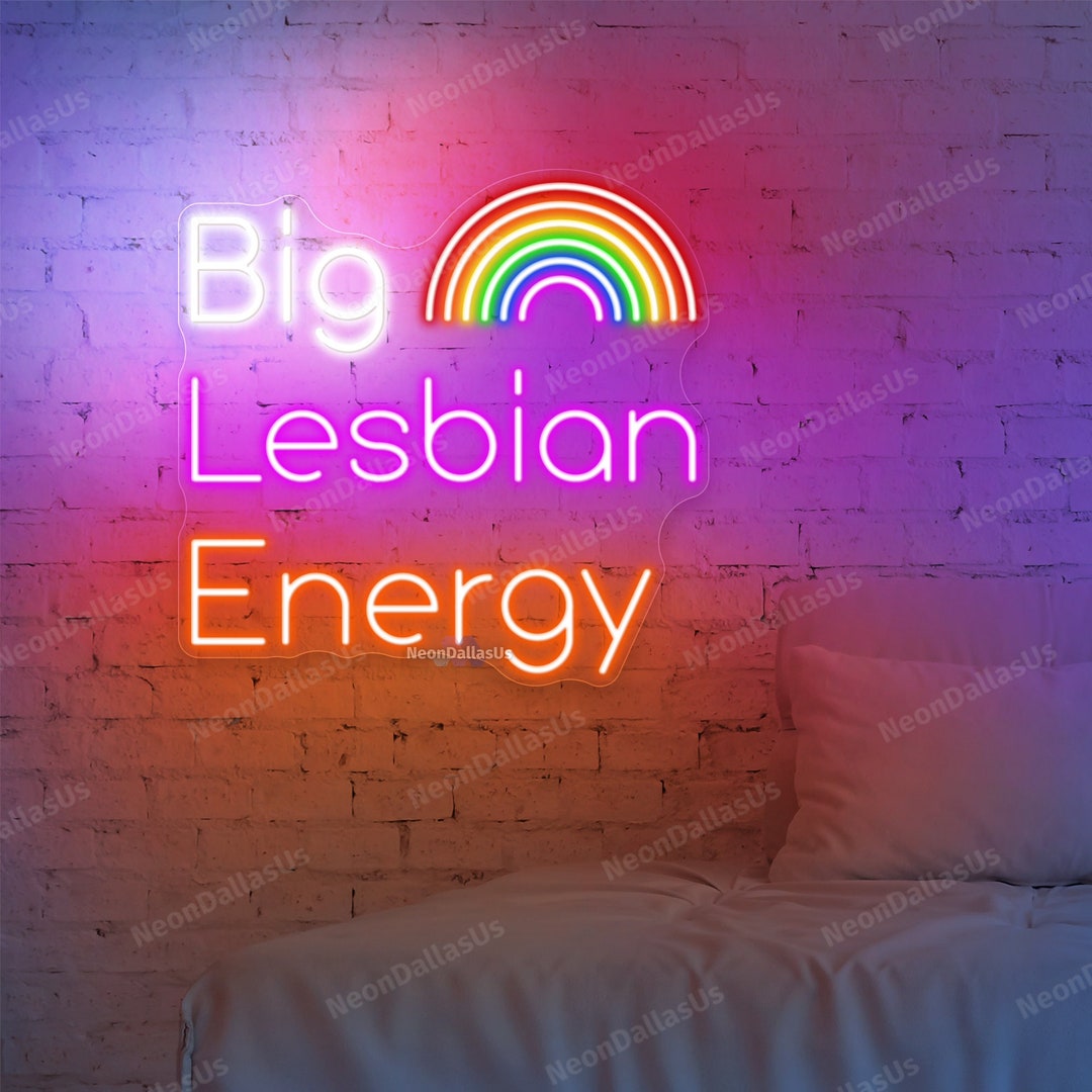 Big Lesbian Energy Neon Sign Big Lesbian Energy Sign Gay Pride Neon ...