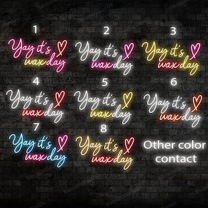 Yay It's Wax Day Neon Sign Wax Day Led Light Custom Wax Room LED Neon ...