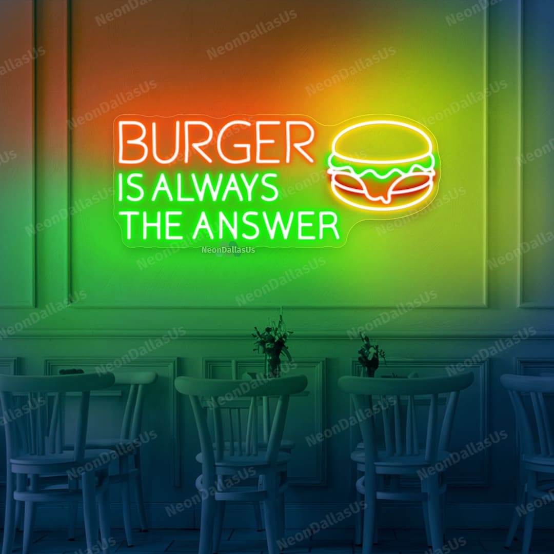 Burger is Always the Answer Neon Sign Burger Neon Light Burger Led ...