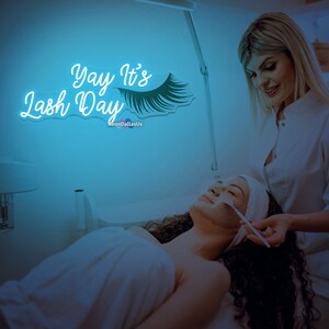 Yay It's Lash Day Neon Sign Custom Lashes Room Neon Sign Lash Salon ...