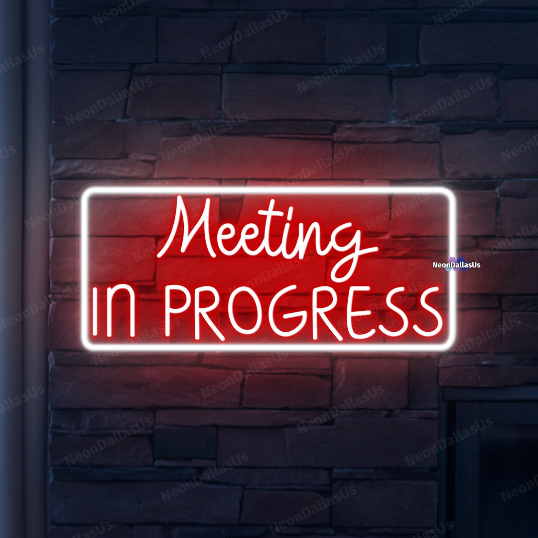 Meeting in Progress Neon Sign Meeting in Progress LED Light Meeting in ...