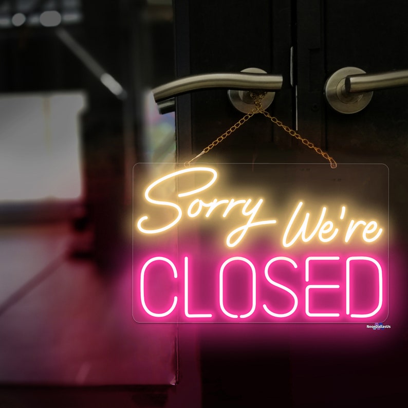 Close Neon Sign Sorry We’re Closed Neon Sign Close Business Led Sign ...