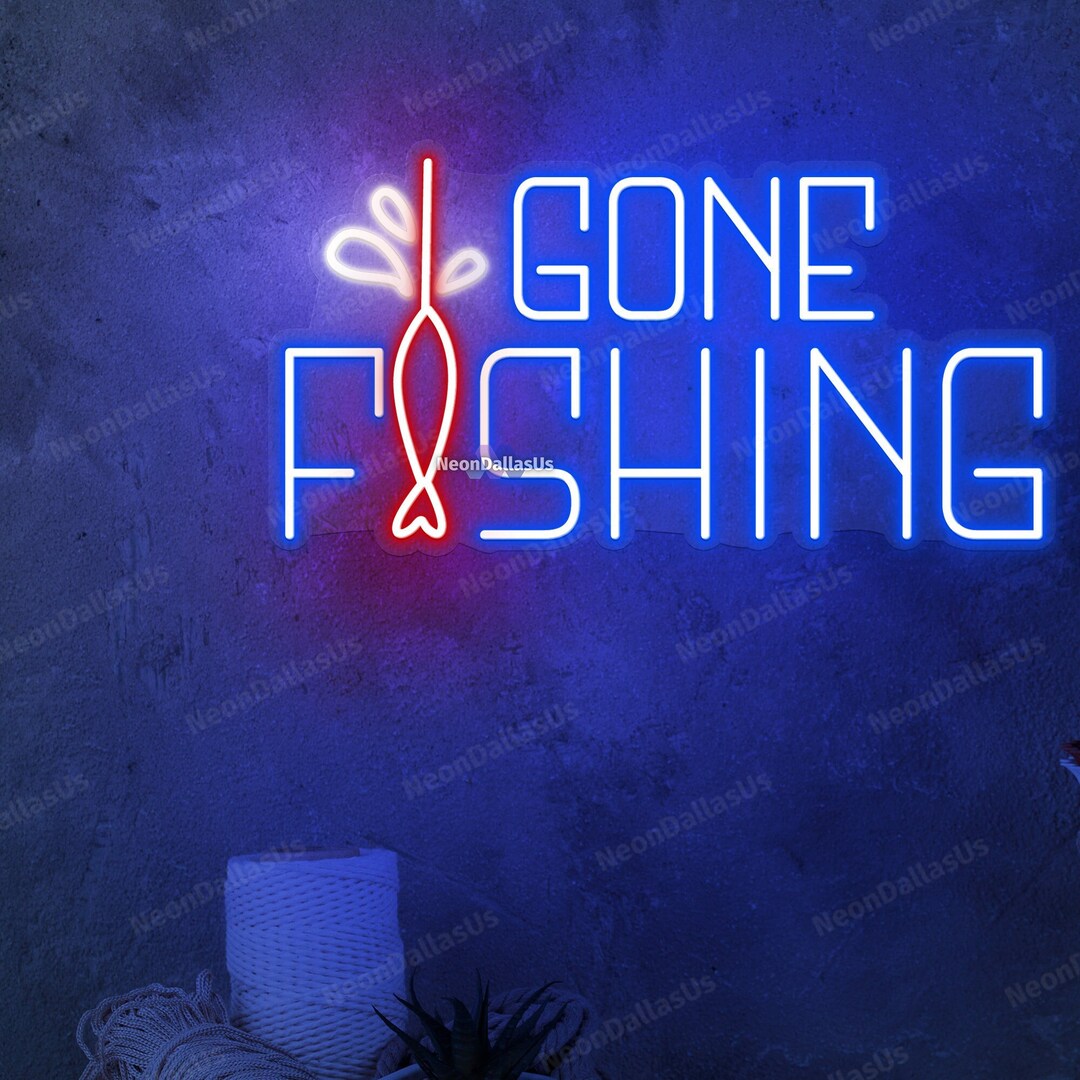 Gone Fishing Neon Sign Gone Fishing LED Light Gone Fishing Signs ...