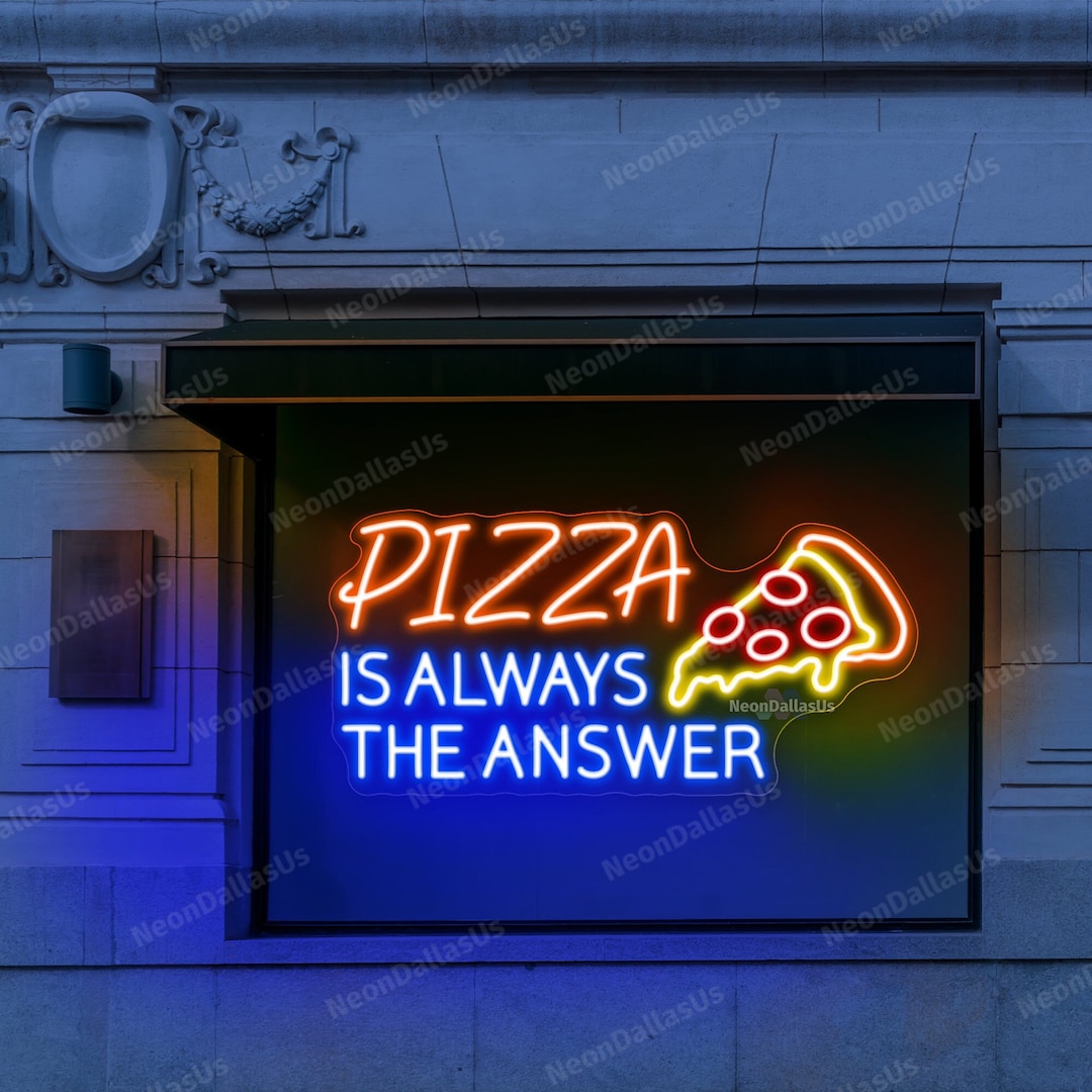 Pizza is Always the Answer Neon Sign Pizza Neon Light Pizza Led Light ...