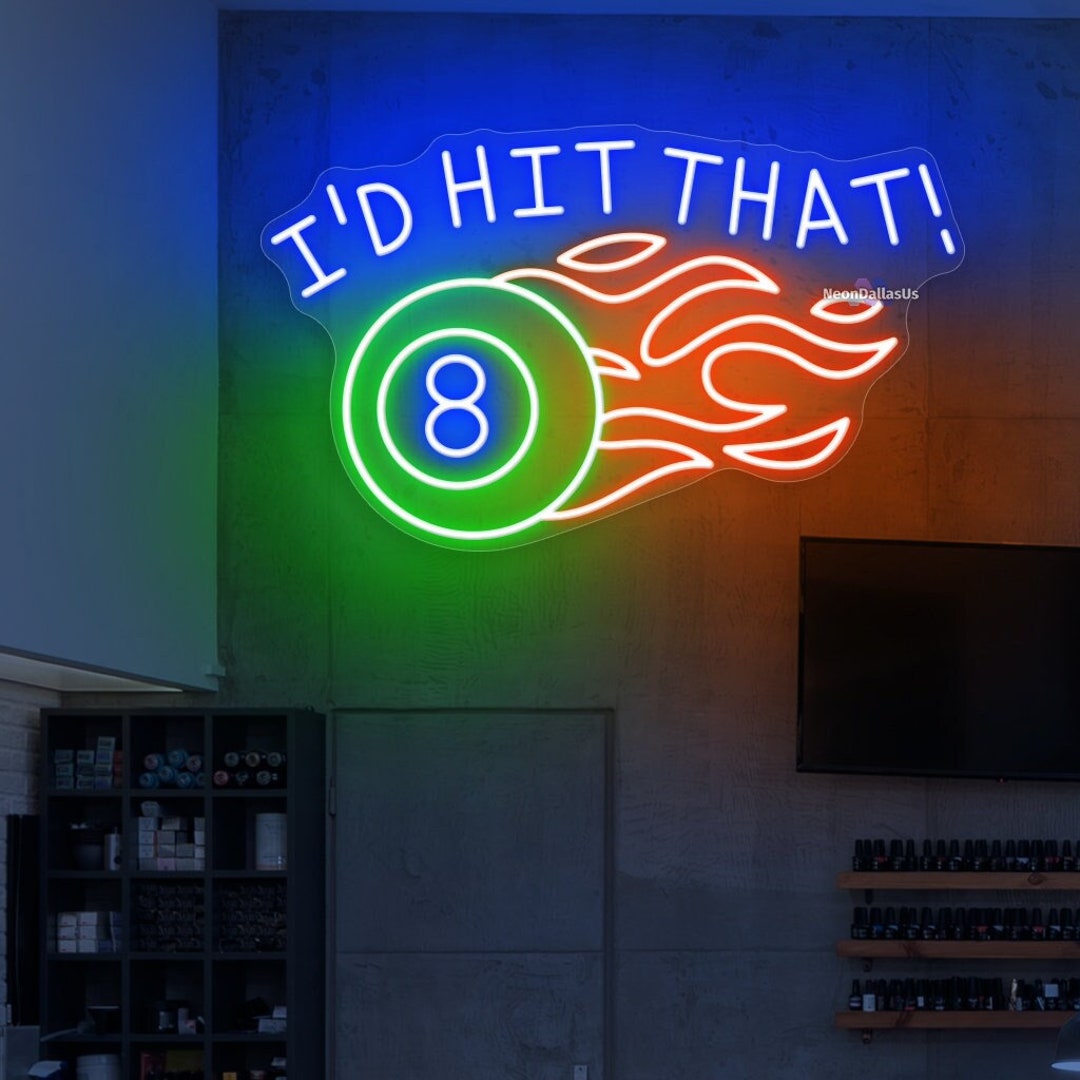 I'd Hit That Billiard Neon Sign Billiard Wall Art LED Light Custom 8 ...