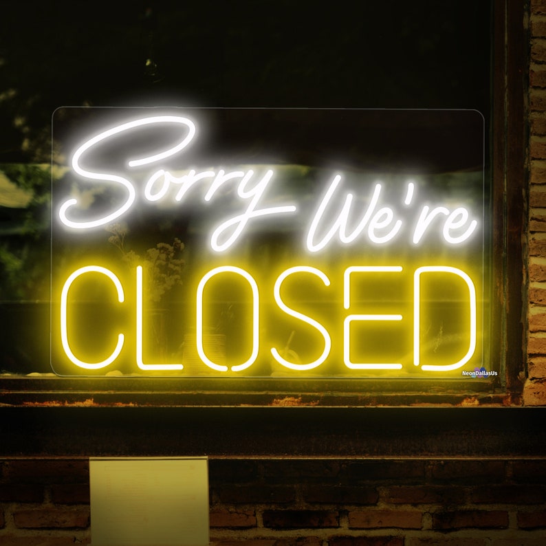 Close Neon Sign Sorry We’re Closed Neon Sign Close Business Led Sign ...