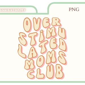 Mom Funny Quote PNG Overstimulated Moms Club PNG Sublimation File Gift ...