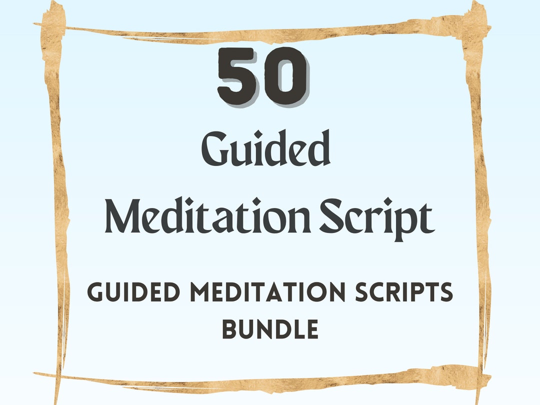 50 Guided Meditation Script Bundle Guided Meditation Script Collection ...