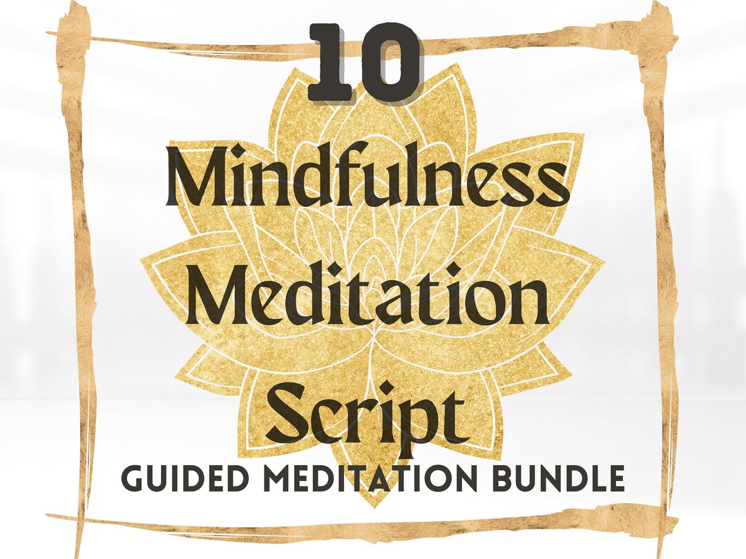 10 Mindfulness Meditation Script Bundle | Guided Meditation Scripts ...