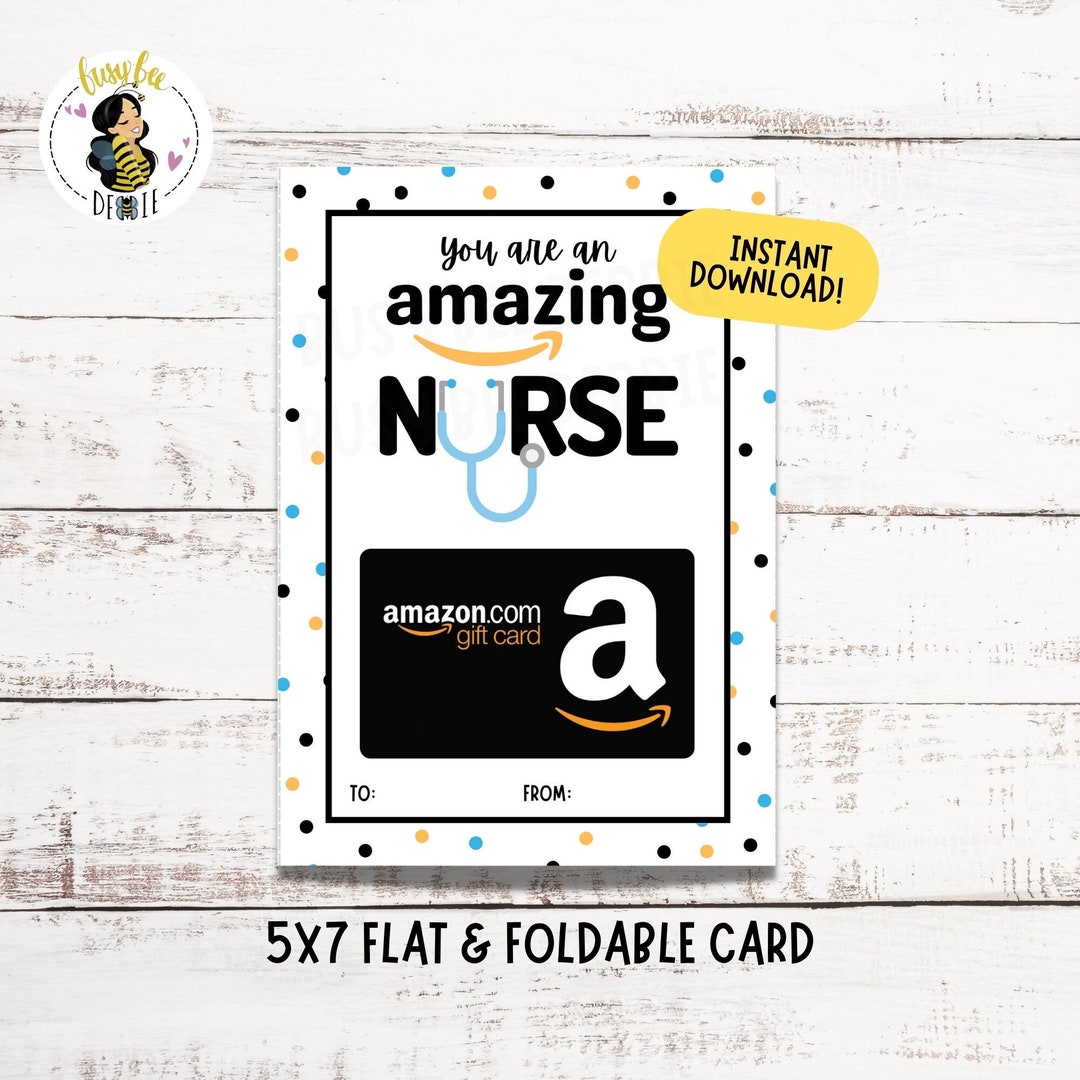Printable Amazon Gift Card Holder for Nurses You Are an Amazing Nurse ...