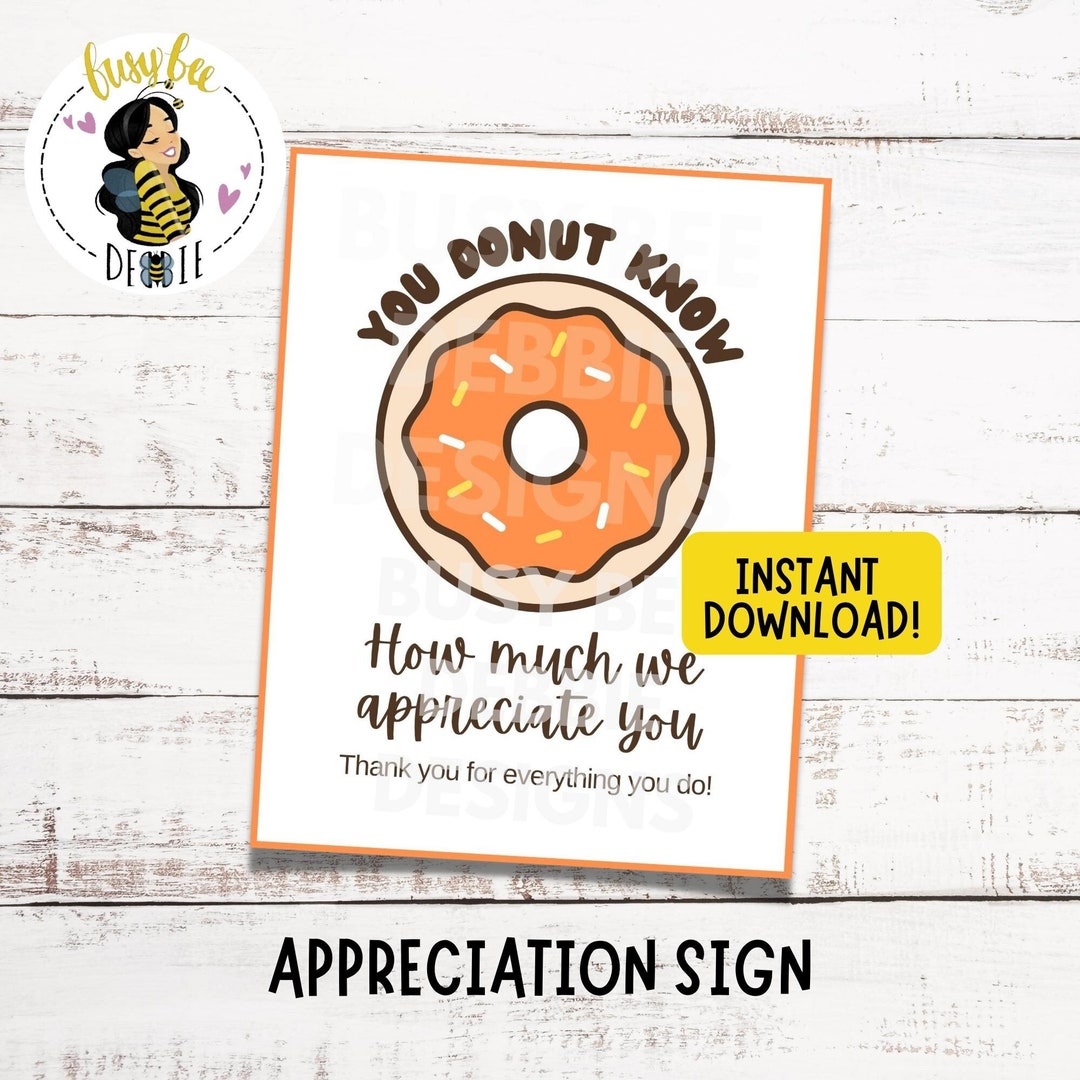 You Donut Know How Much We Appreciate You | Teacher or Nurse ...