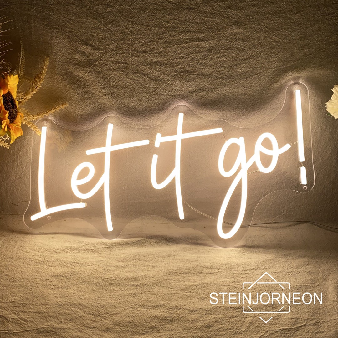 Let It Go Neon Sign, Custom Home Decor LED Neon Light Positive ...