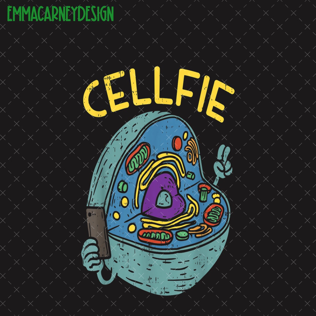 Cell Fie Funny Science Biology Png, Biology Teacher Png, Science ...
