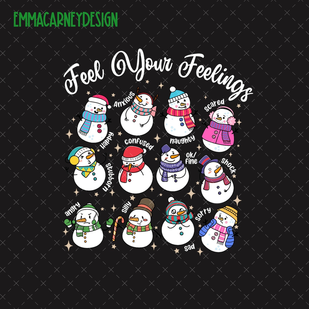 Feel Your Feeling Snowman Christmas Png, Mental Health Christmas Png ...