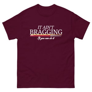 It Ain't Bragging, If You Can Do It - Etsy