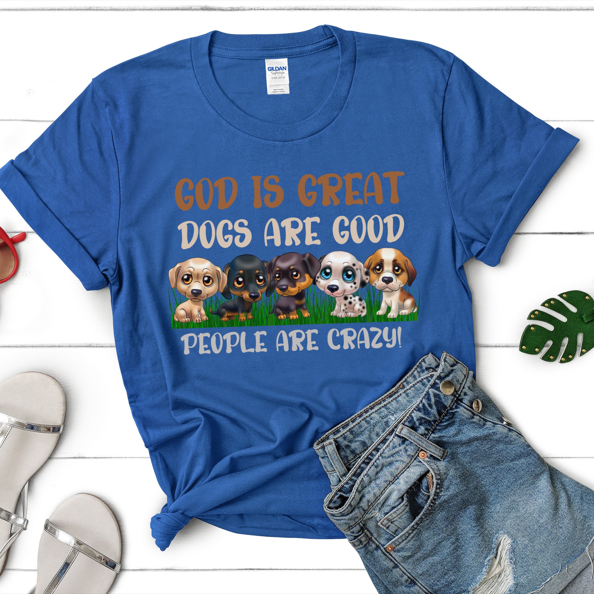 God is Great Dogs Are Good People Are Crazy T-shirt Gift for Dog Lover ...
