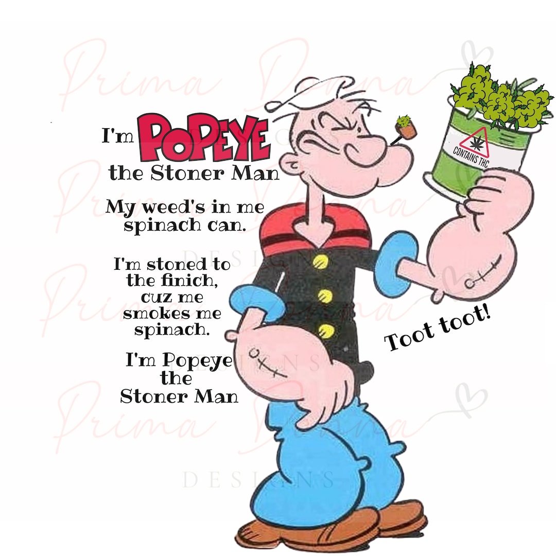 Popeye the Stoner Man. Weed, 420, Marijuana. JPEG File for Instant ...